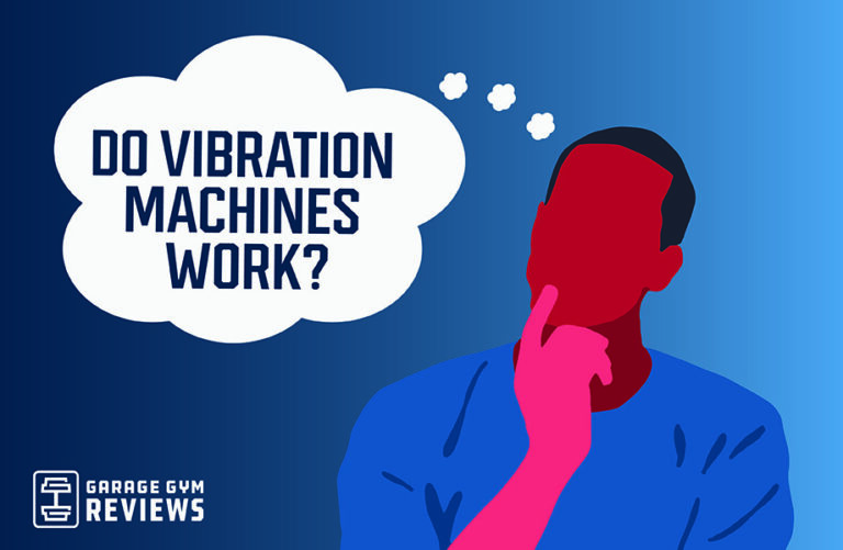 Do Vibration Machines Work? Let's Find Out | Garage Gym Reviews