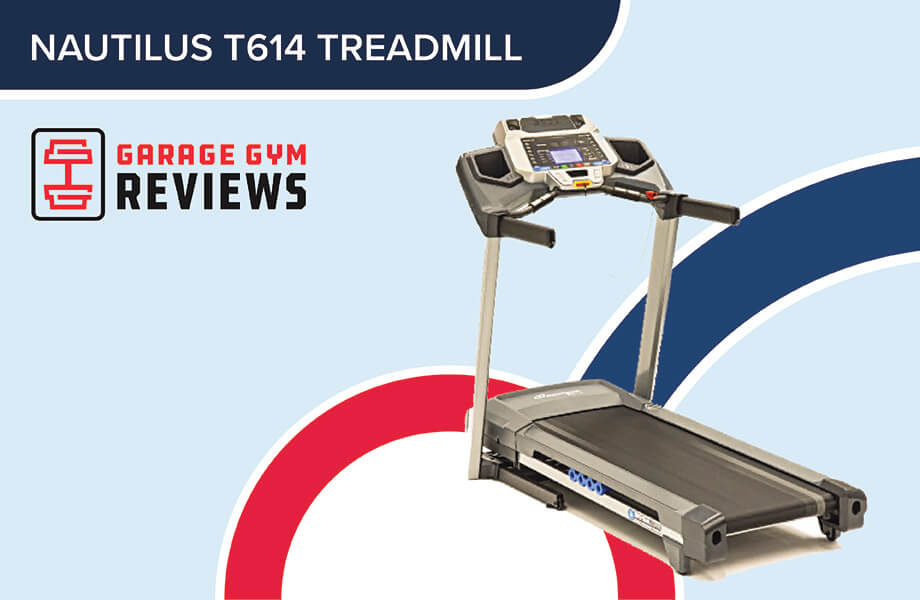 Nautilus T614 Treadmill Review (2025) | Garage Gym Reviews